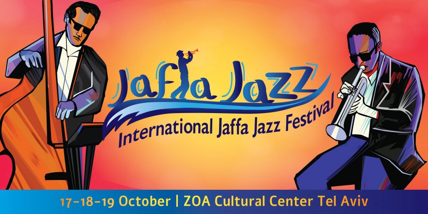 International Jaffa Jazz Festival – October 17th -18th -19th 2024 | Hot ...
